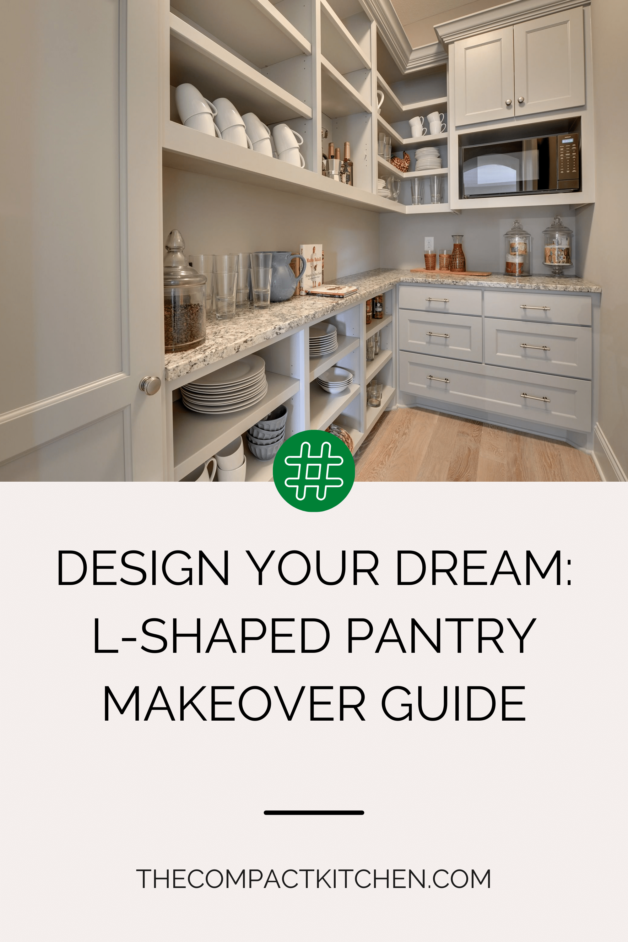 Design Your Dream: L-Shaped Pantry Makeover Guide - The Compact Kitchen