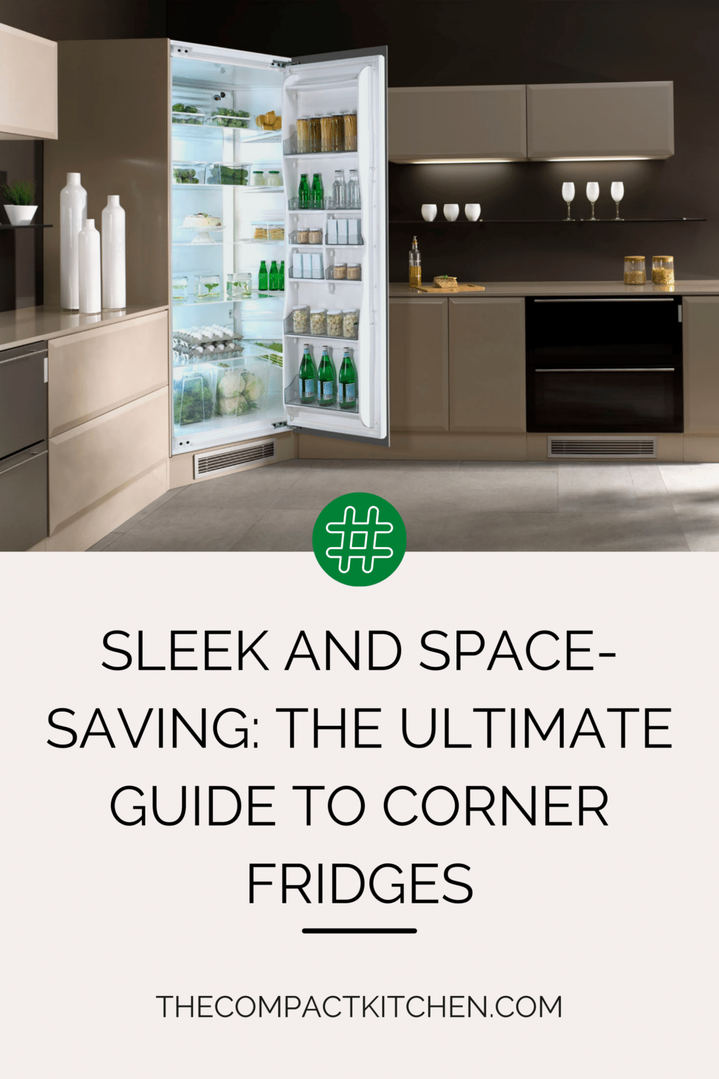 Sleek and Space-Saving: The Ultimate Guide to Corner Fridges - The ...