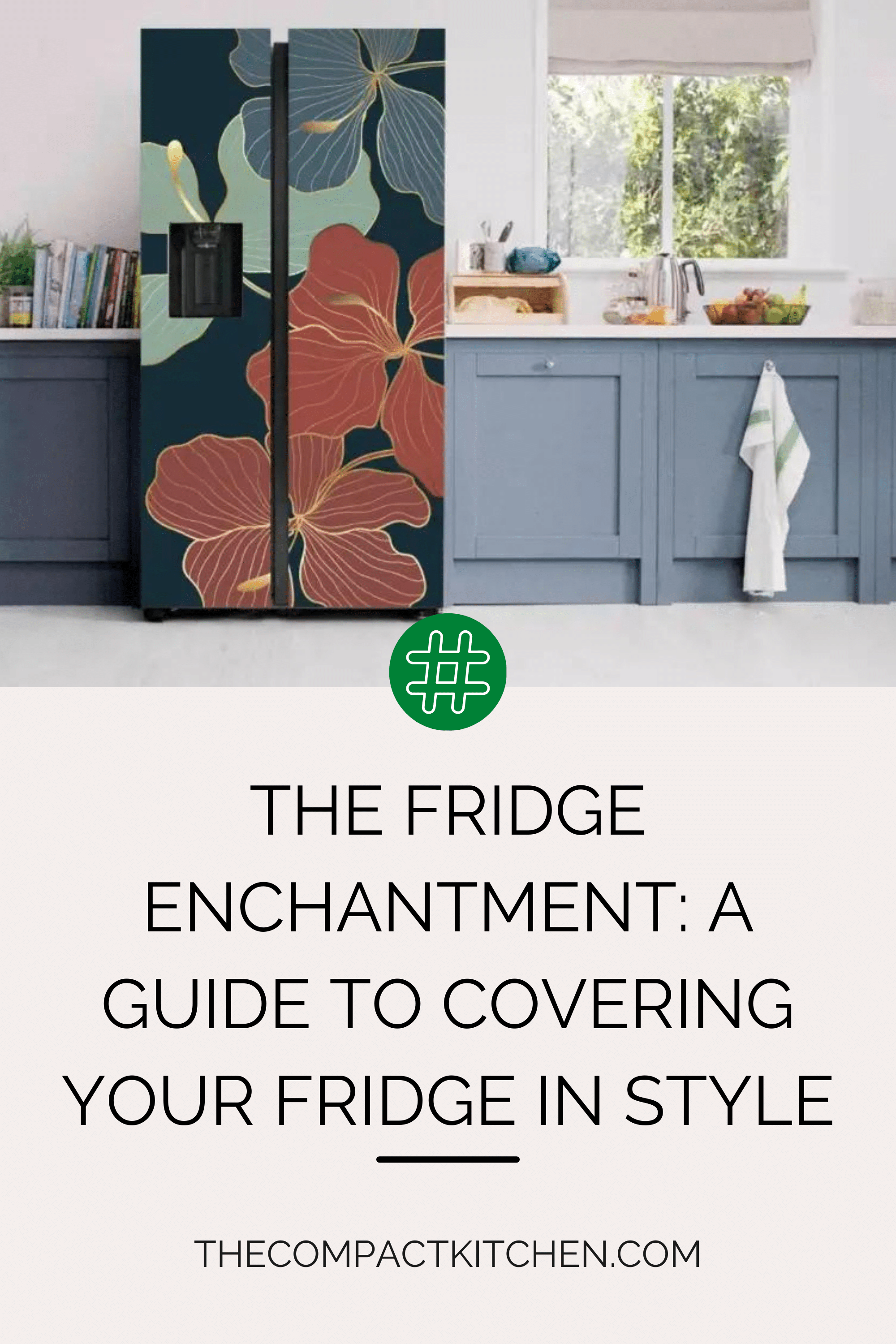 The Fridge Enchantment: A Guide to Covering Your Fridge in Style - The ...