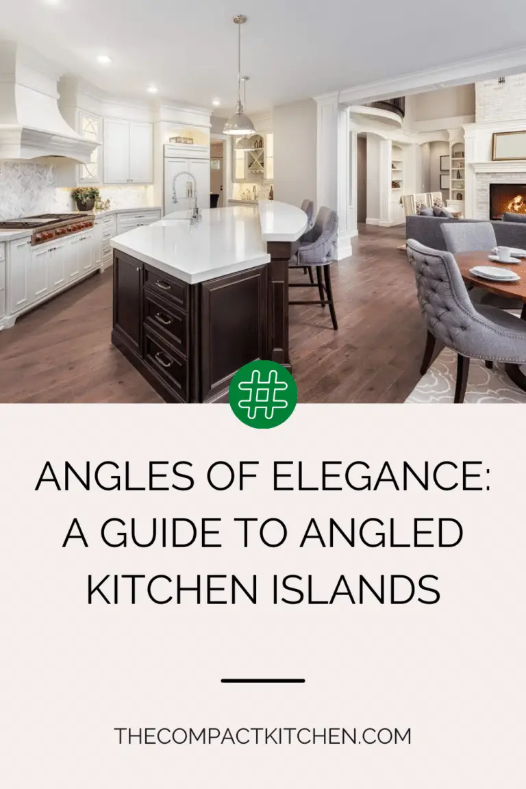 Angles of Elegance: A Guide to Angled Kitchen Islands - The Compact Kitchen