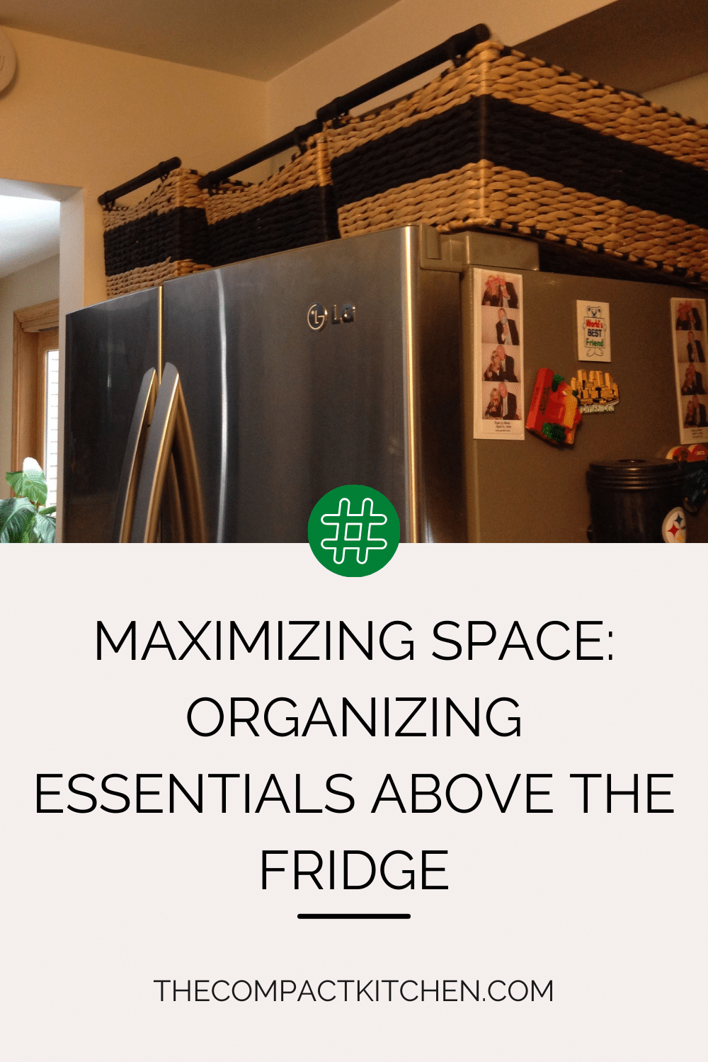 Maximizing Space: Organizing Essentials Above the Fridge - The Compact ...