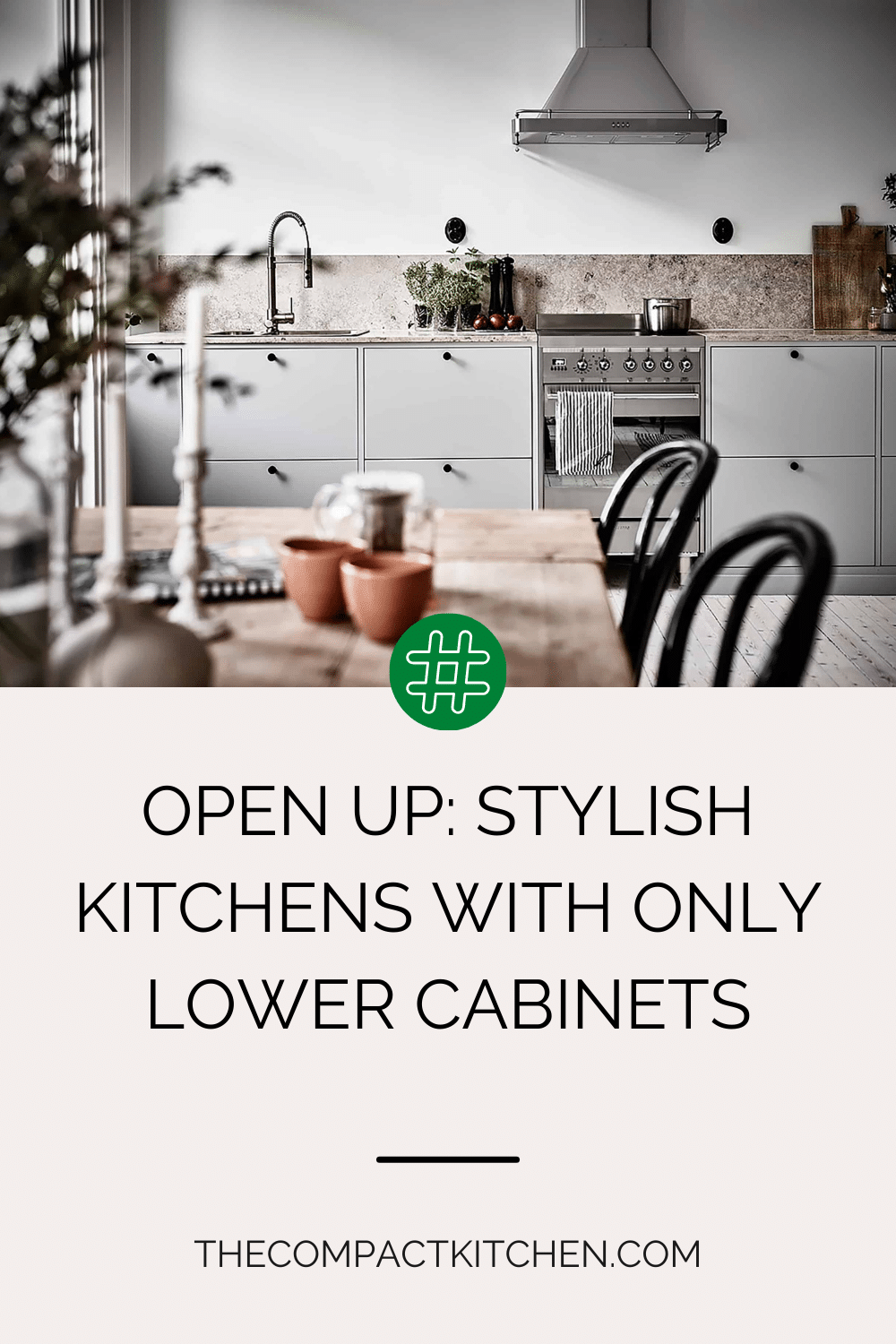 Open Up: Stylish Kitchens with Only Lower Cabinets - The Compact Kitchen