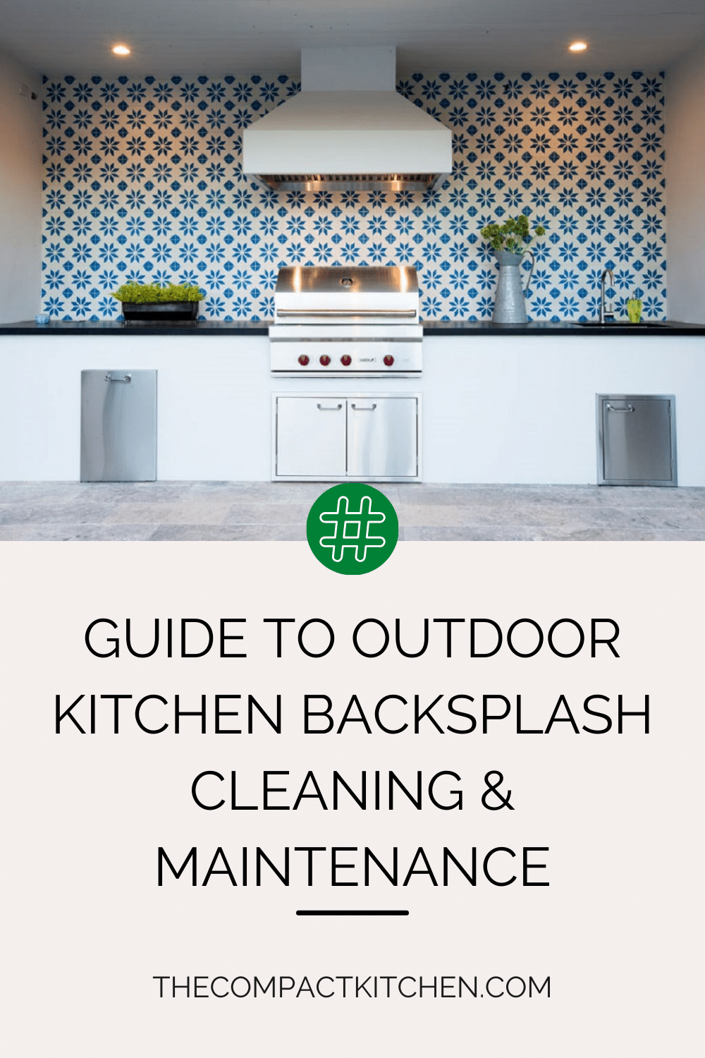 Shine Bright: The Ultimate Guide to Outdoor Kitchen Backsplash Cleaning ...