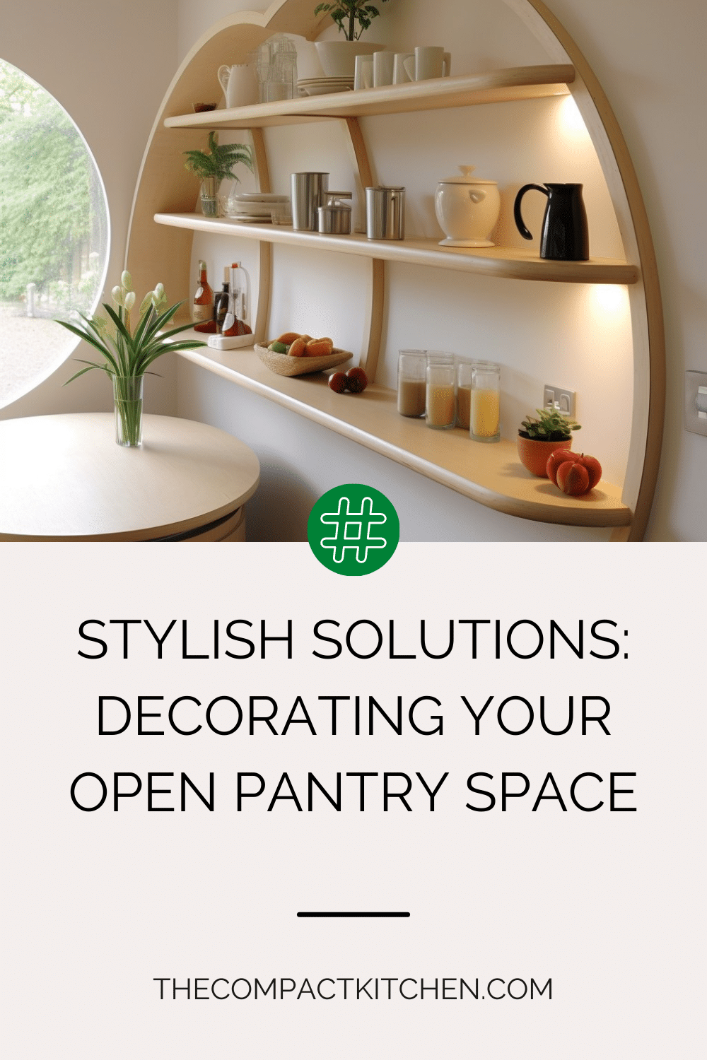 Stylish Solutions: Decorating Your Open Pantry Space - The Compact Kitchen