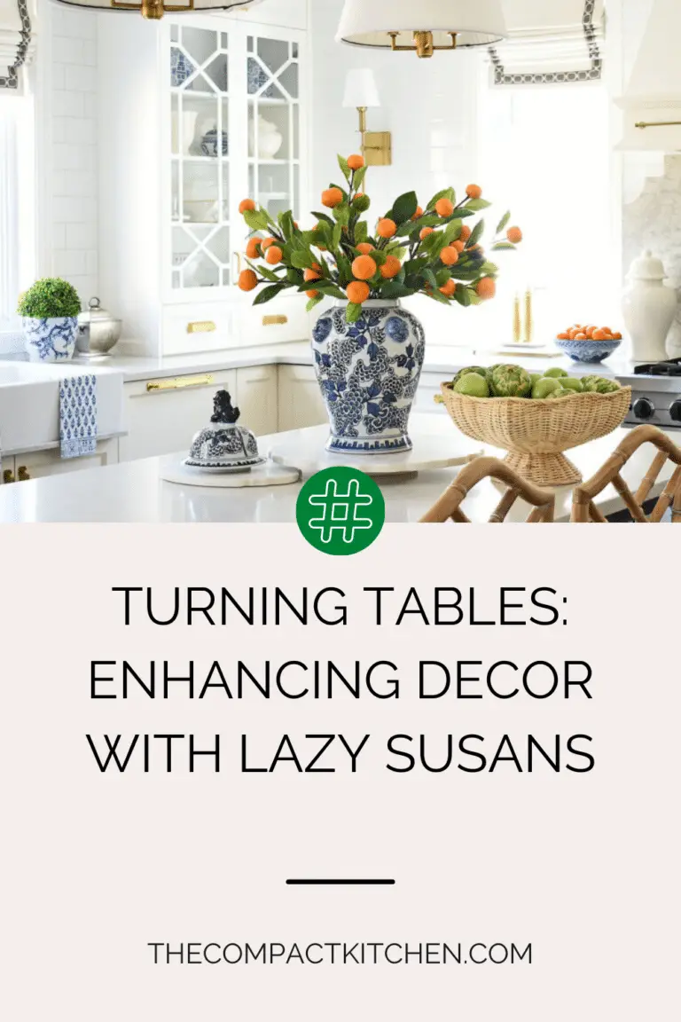 Turning Tables: Enhancing Decor with Lazy Susans - The Compact Kitchen