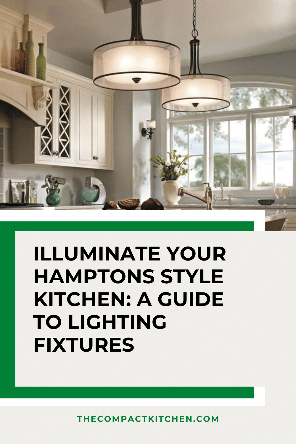 Illuminate Your Hamptons Style Kitchen: A Guide to Lighting Fixtures ...